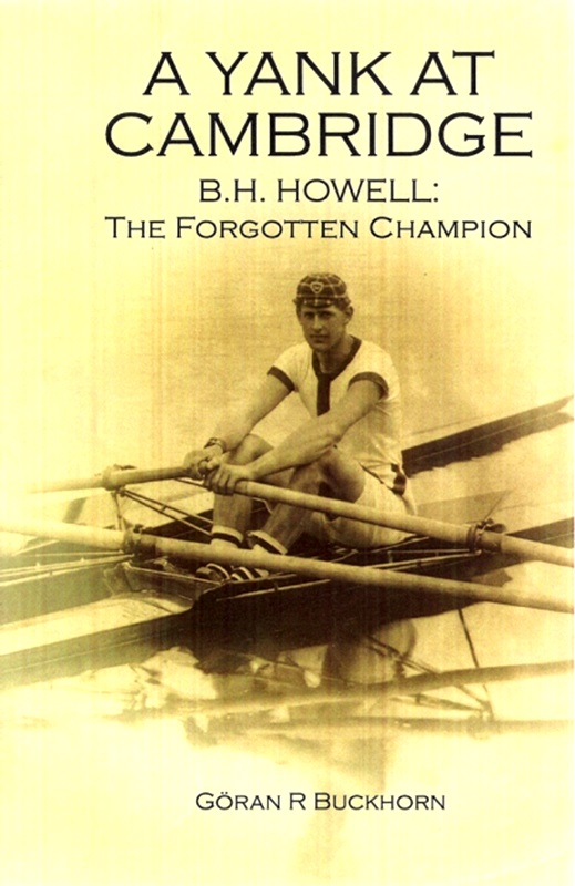 New Rowing Book: A Yank at Cambridge – B.H. Howell: The Forgotten ...